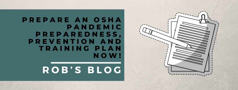 PREPARE AN OSHA PANDEMIC PREPAREDNESS, PREVENTION AND TRAINING PLAN NOW ...