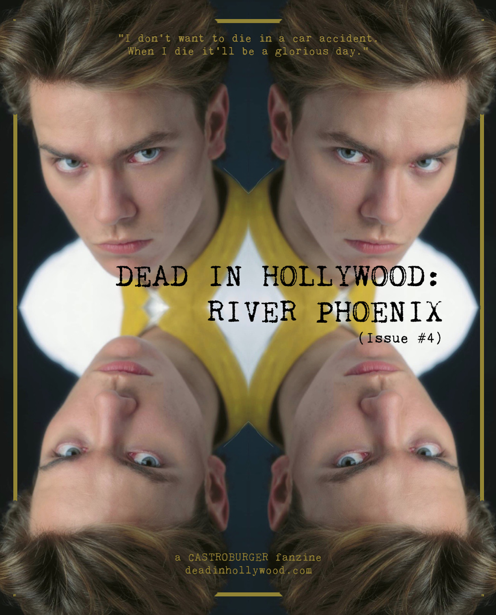 RIVER PHOENIX. ORDER NOW. — DEAD IN HOLLYWOOD