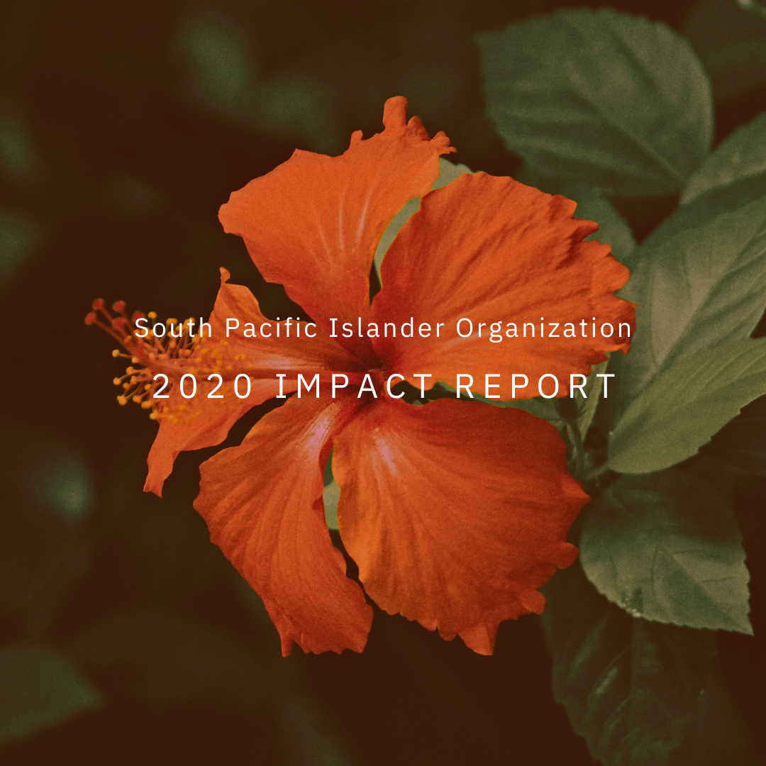 2020 Impact Report — South Pacific Islander Organization