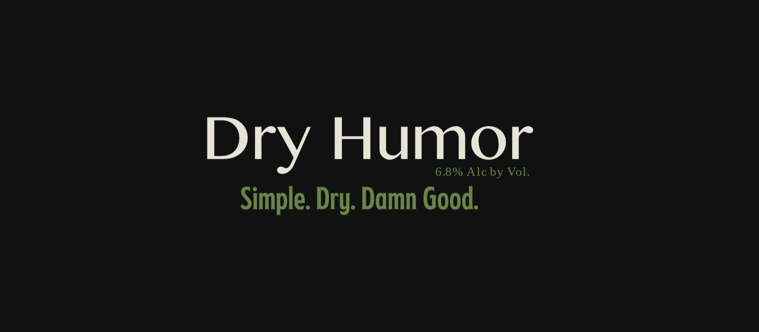 Dry Humor — Dry Humor Cider Co.