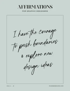 Positive Affirmations for Graphic Designers — Phoebe Seward
