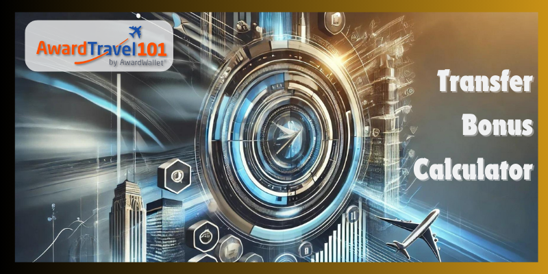 Transfer Bonus Calculator — Award Travel 101™