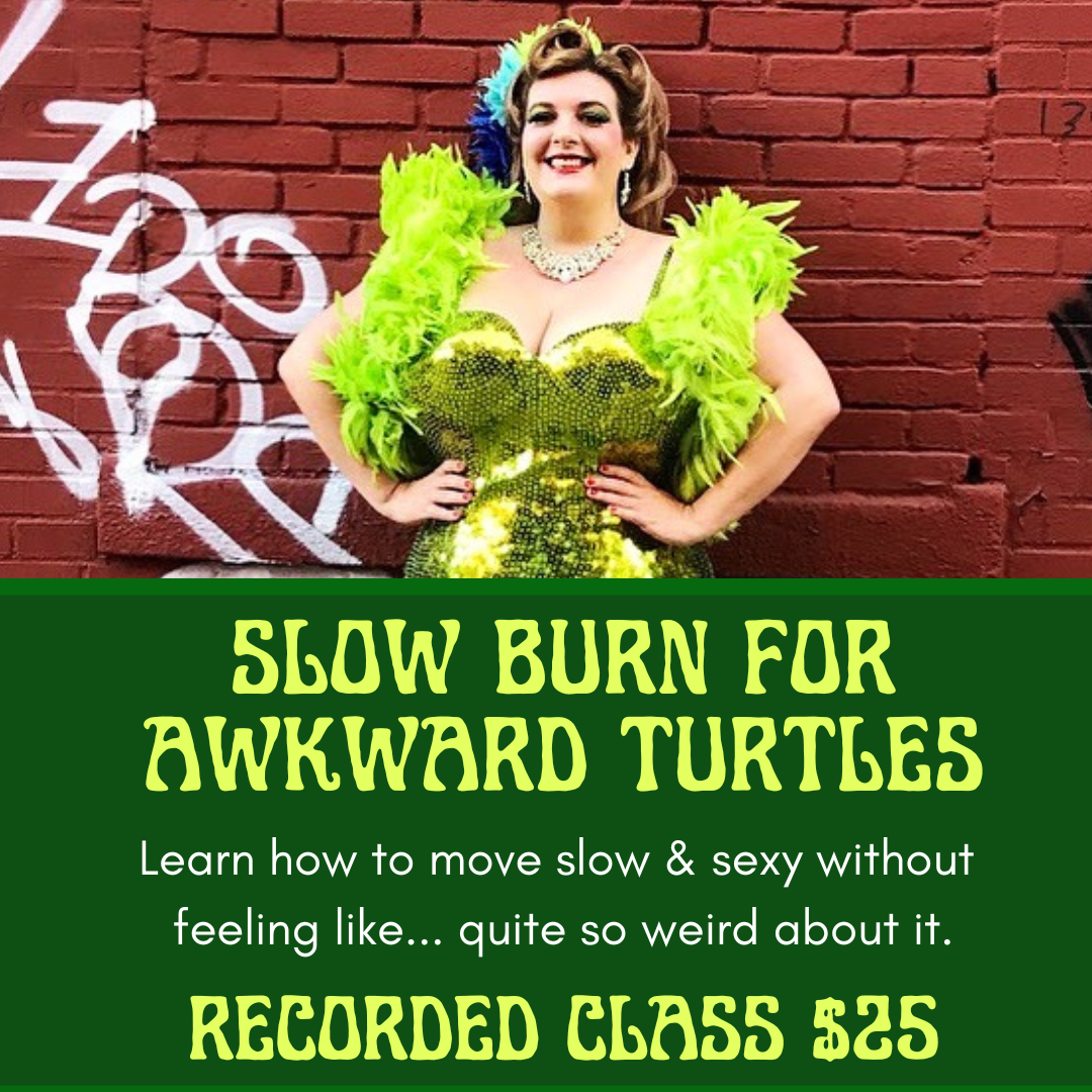 SLOW BURN FOR AWKWARD TURTLES (RECORDED CLASS) — Jezebel Express