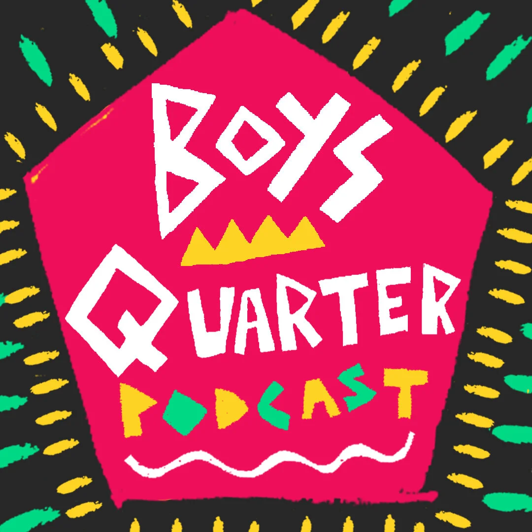 Boys Quarter Podcast — Prints Of Hay