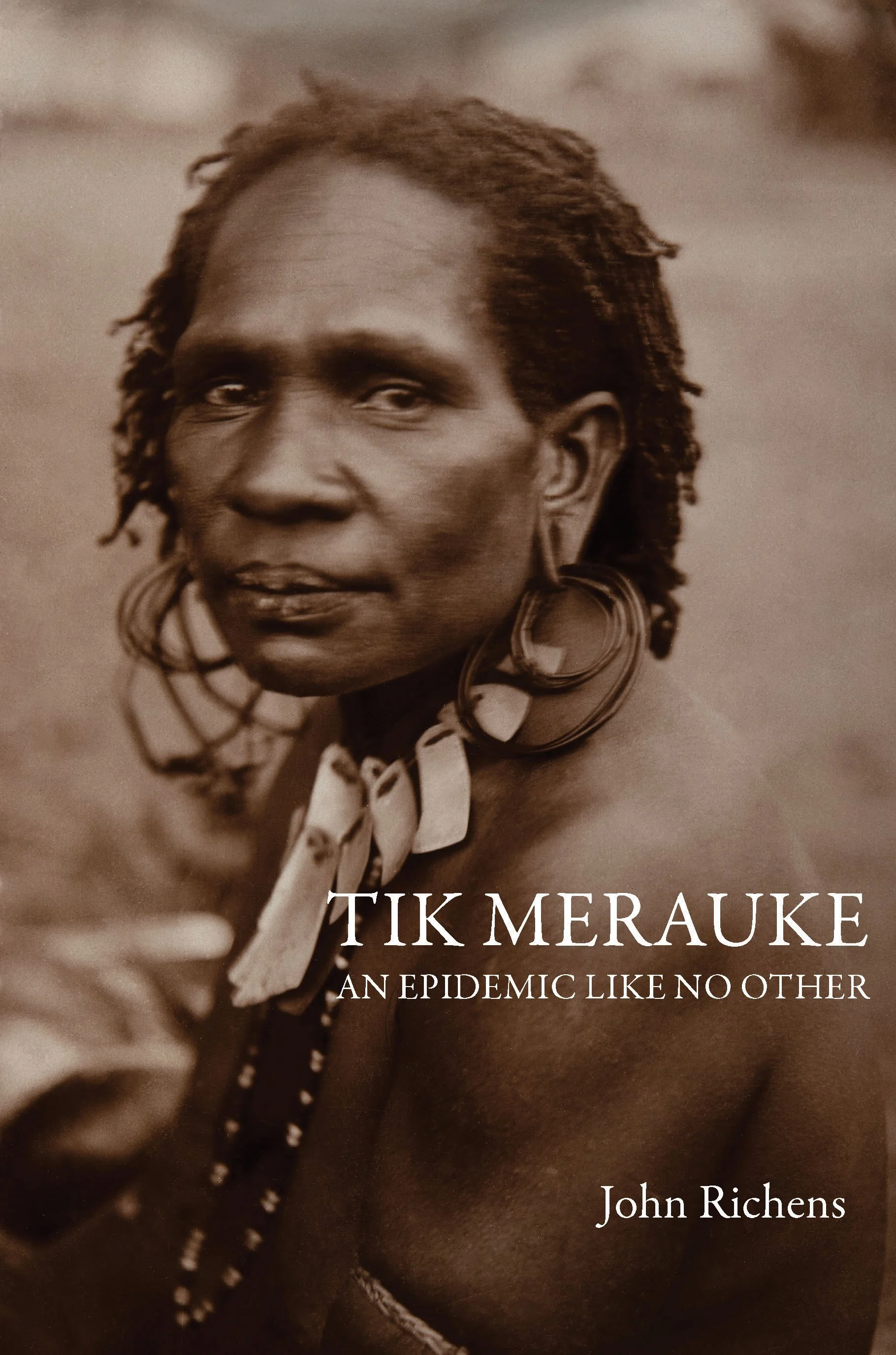 Resource Spotlight | “Tik Merauke: An Epidemic Like No Other” by John ...