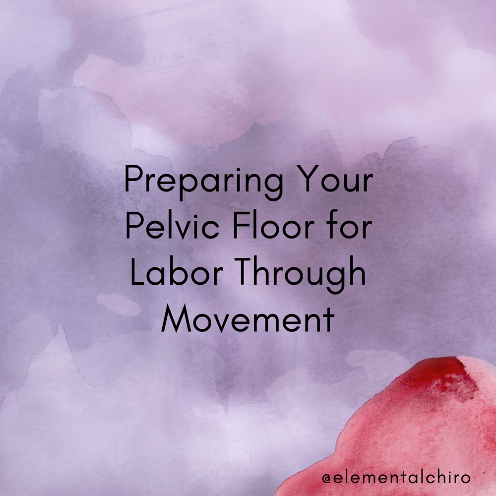 Preparing your Pelvic Floor for Labor Through Movement — Dr. Lauren ...