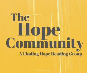 The Hope Community: A Finding Hope Reading Group — Heidi Goehmann