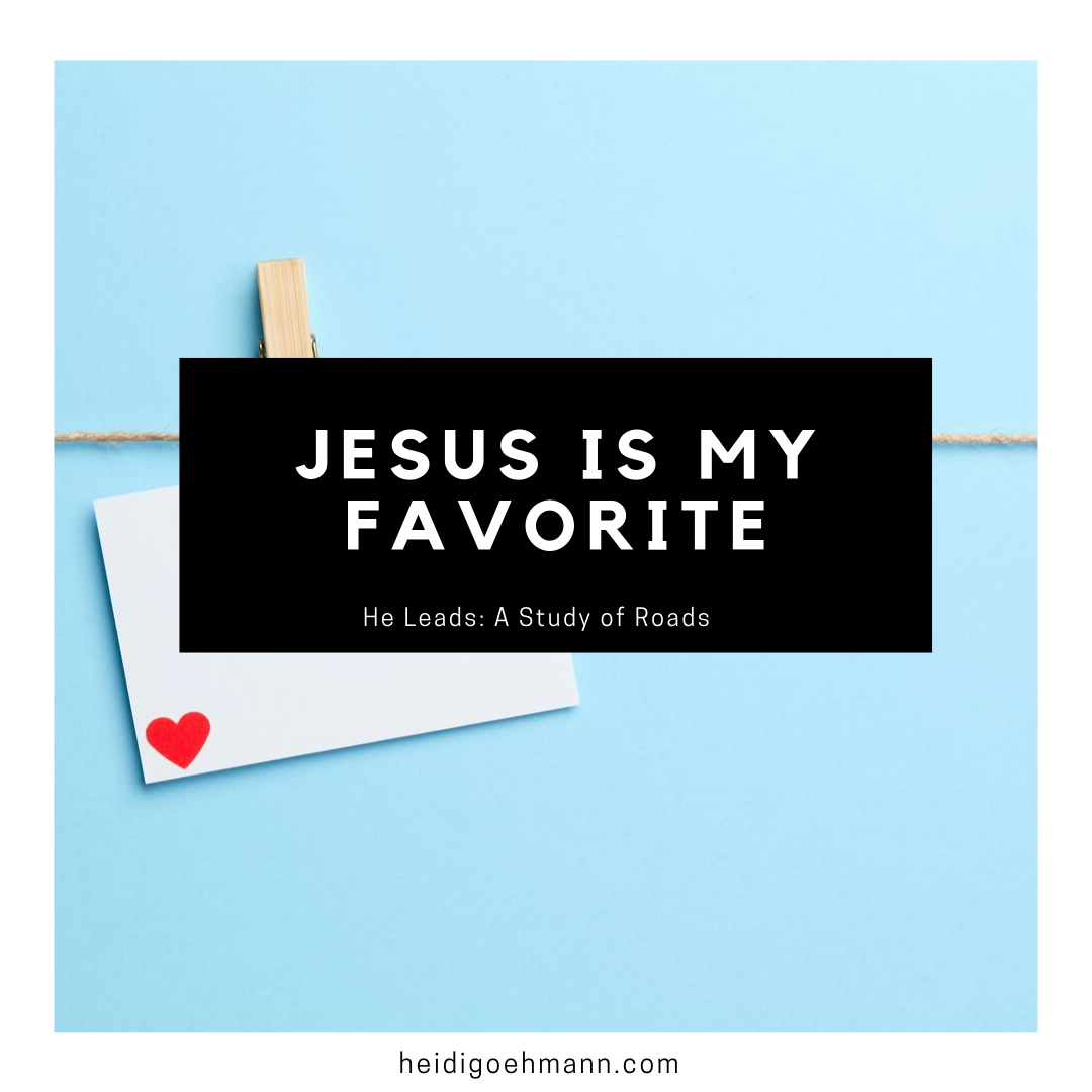 Jesus is My Favorite — Heidi Goehmann