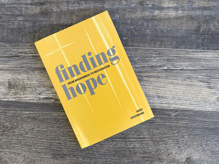 Finding hope: From Brokenness to Restoration — Heidi Goehmann