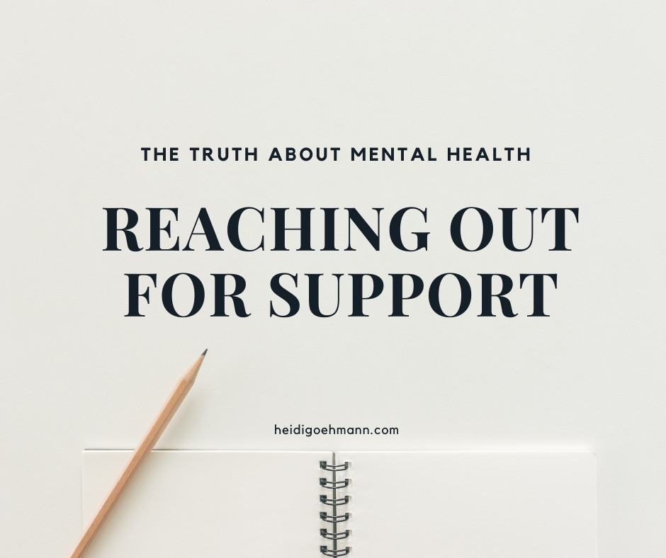 The Truth about Mental Health: Reaching Out for Support — Heidi Goehmann