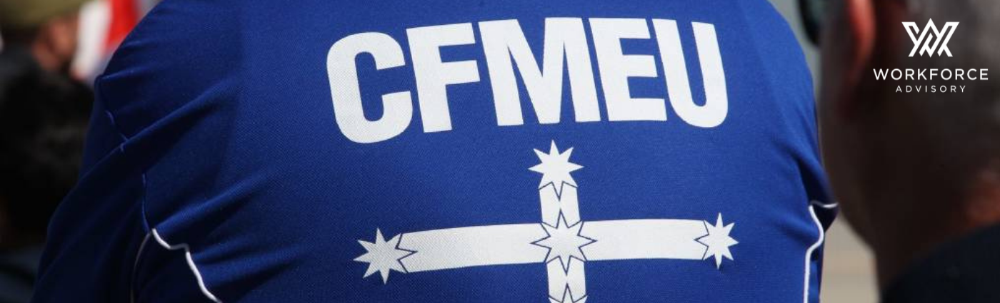 CFMEU - Workforce Advisory