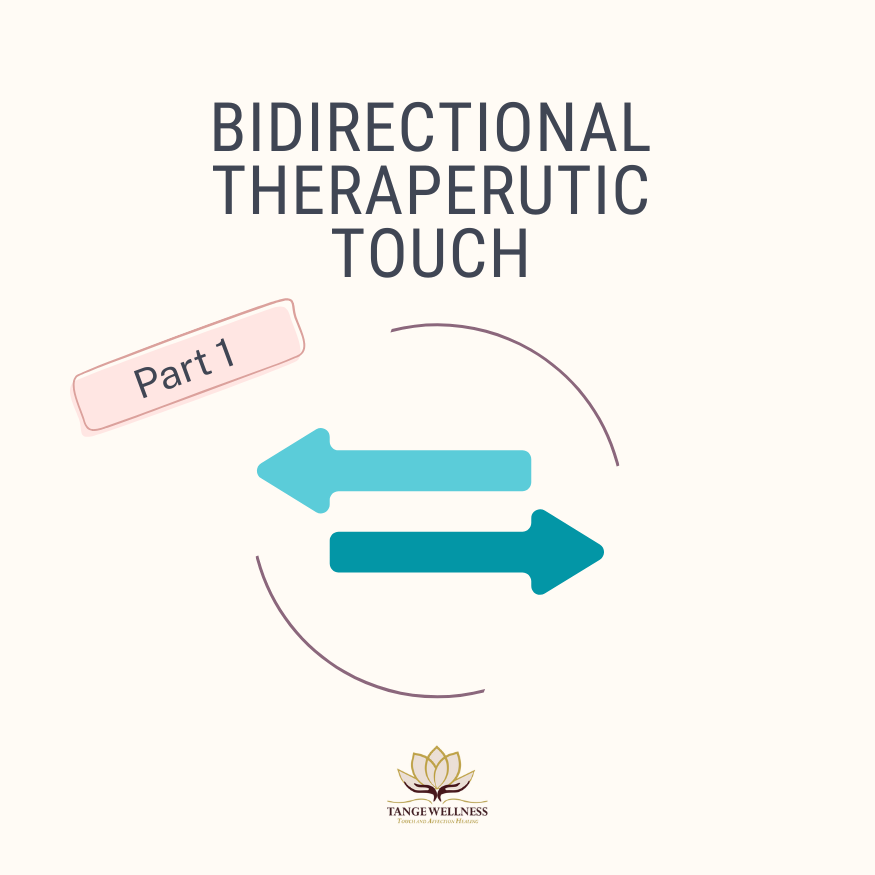 Bidirectional Therapeutic Touch: What It Is and Why It Matters — Tange ...
