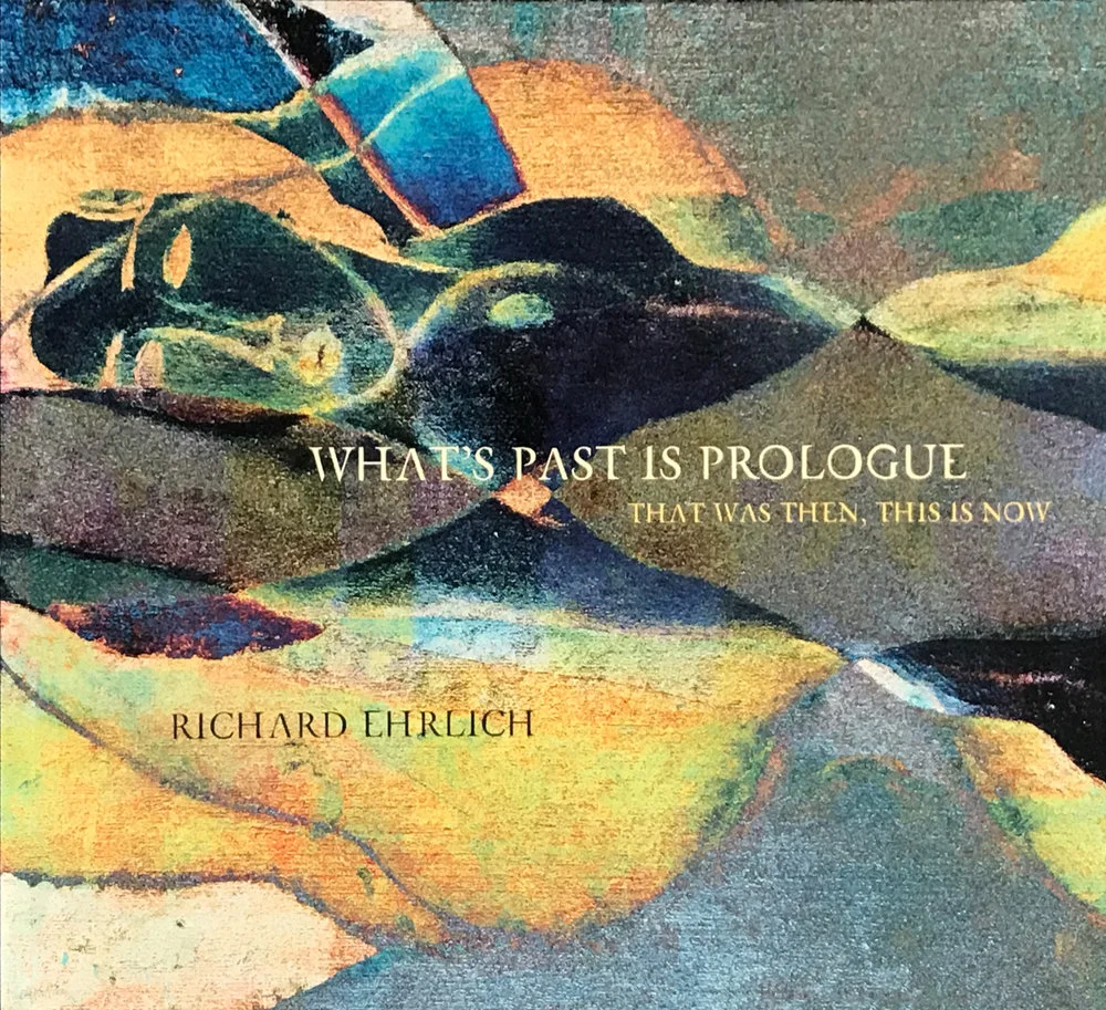 What's Past is Prologue Paintings — Richard Ehrlich Photography