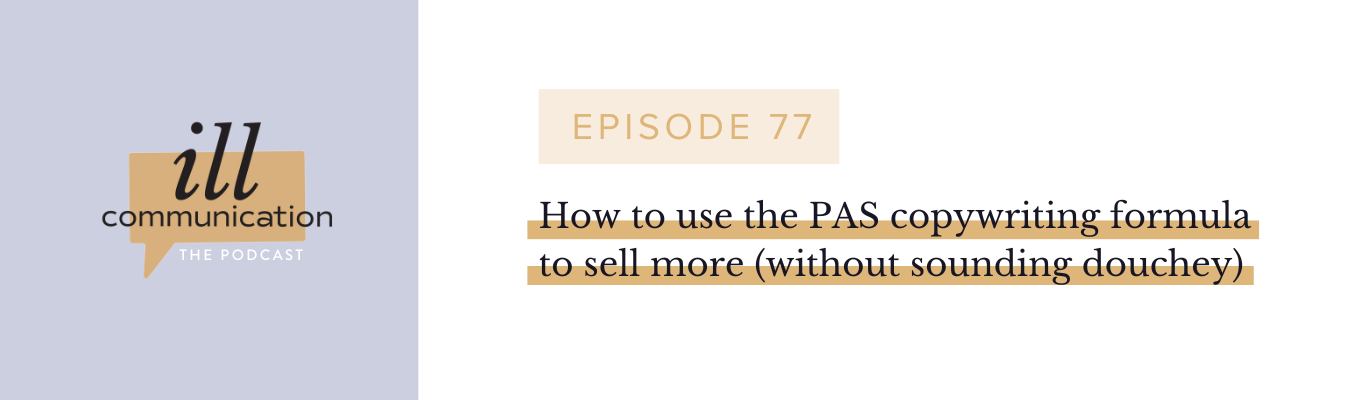 77: How to use the PAS copywriting formula to sell more (without ...