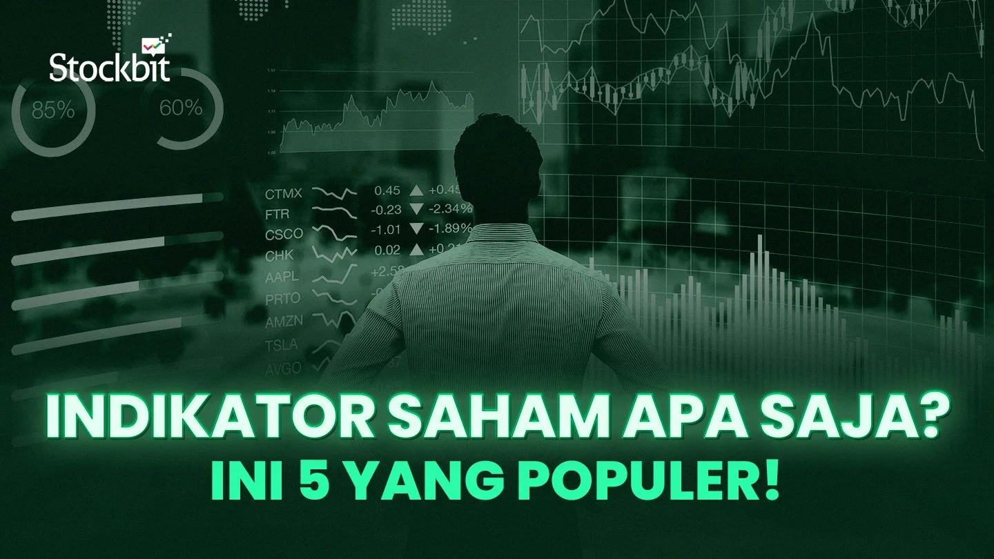 Indikator Saham Apa Saja? Ini 5 yang Populer! — Stockbit Snips | Berita Saham