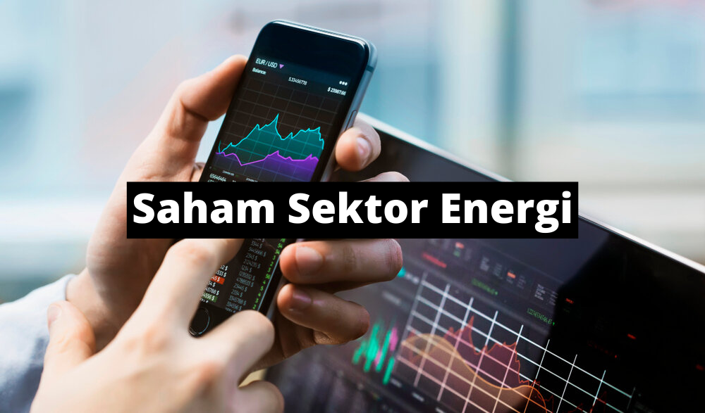 74 Daftar Saham Sektor Energi Tahun 2022 — Stockbit Snips | Berita Saham