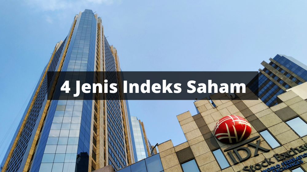 4 Jenis Indeks Saham Indonesia yang Harus Diketahui — Stockbit Snips ...