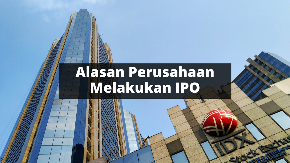 6 Alasan Suatu Perusahaan Melakukan IPO — Stockbit Snips | Berita Saham
