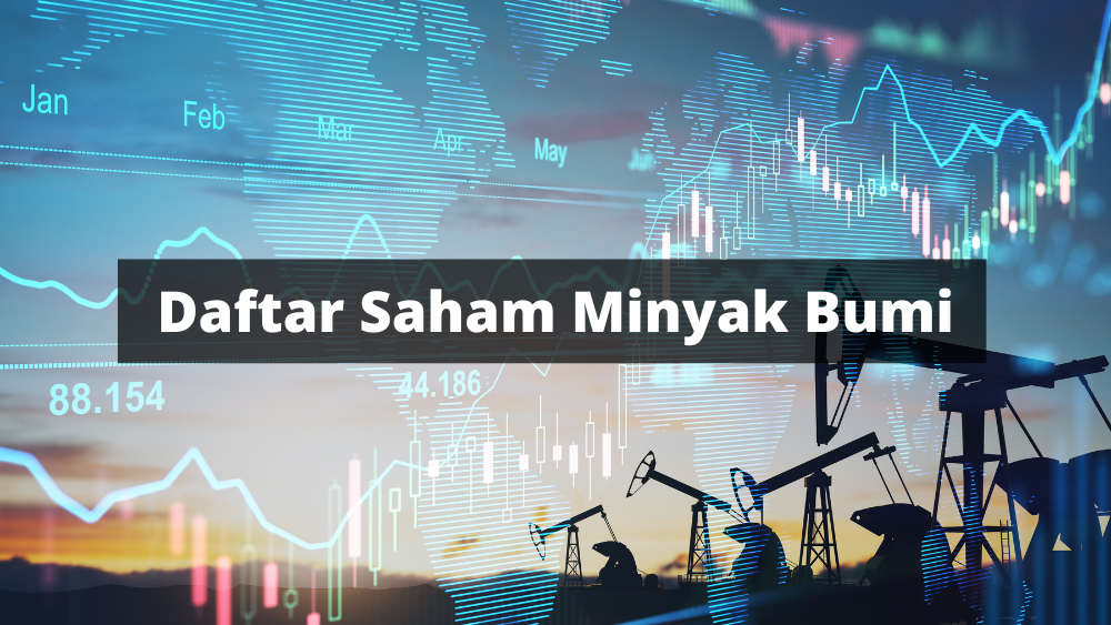 13 Daftar Saham Minyak Bumi yang Terdaftar di BEI — Stockbit Snips ...