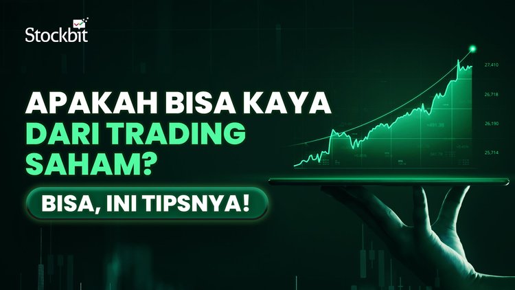 Apakah Bisa Kaya dari Trading Saham? Ini Jawabannya! — Stockbit Snips ...