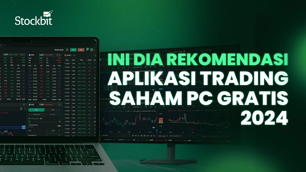 Rekomendasi Aplikasi Trading Saham PC Gratis 2024 — Stockbit Snips ...