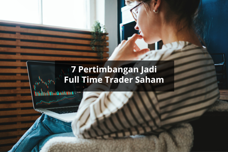 Resign Jadi Full Time Trader Saham? Pertimbangkan 7 Hal Ini Dulu! — Stockbit Snips | Berita Saham