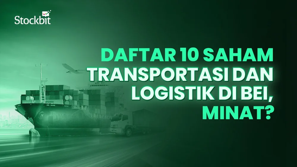 Intip 10 Saham Transportasi dan Logistik di BEI, Minat? — Stockbit ...