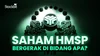 Saham HMSP Bergerak Di Bidang Apa? Ini Ulasannya! — Stockbit Snips ...