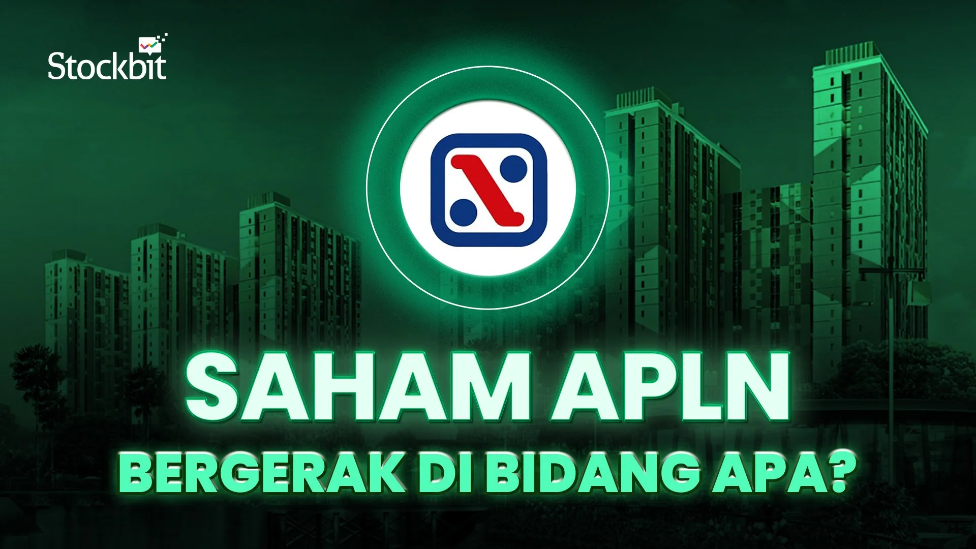 Saham APLN Bergerak Di Bidang Apa? Ini Ulasannya! — Stockbit Snips | Berita Saham
