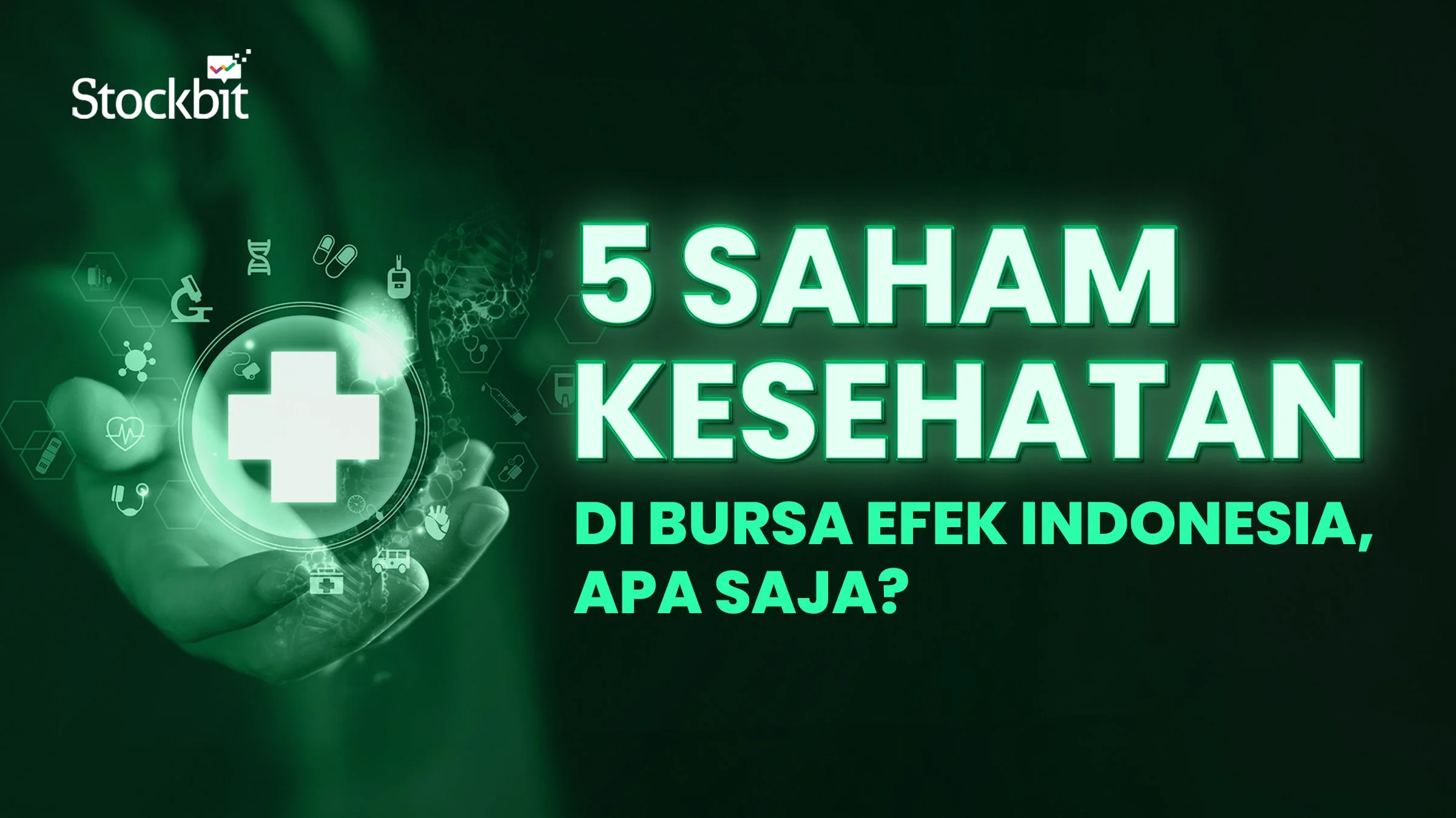5 saham kesehatan di Bursa Efek Indonesia, Minat? — Stockbit Snips ...