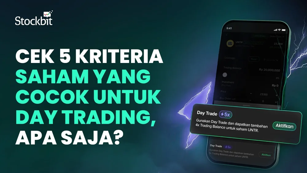 Ini 5 Kriteria Saham yang Cocok untuk Day Trading, Traders Simak! — Stockbit Snips | Berita Saham