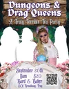 Dungeons & Drag Queens: A Truly Terrible Tea Party — Bard & Baker ...