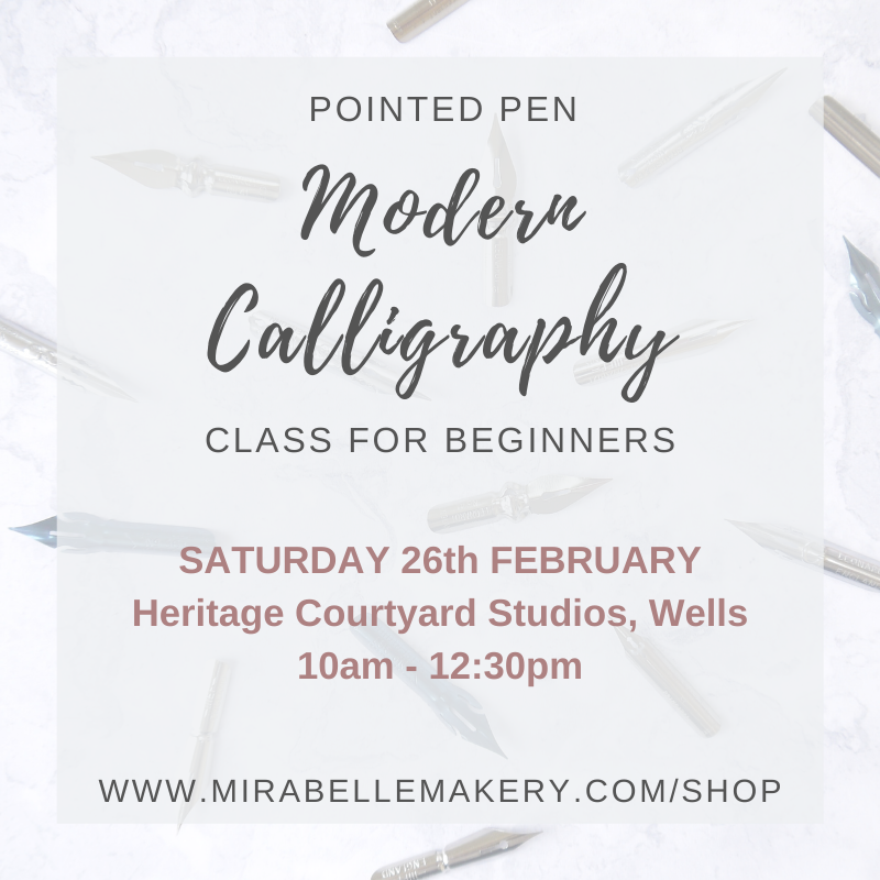 Calligraphy Classes in Wells, Somerset — Mirabelle Makery