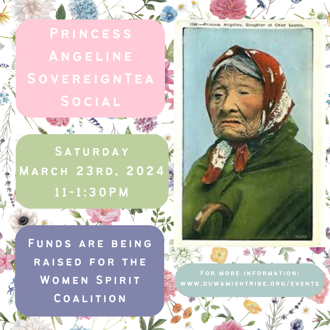 Princess Angeline SovereignTEA Social — Duwamish Tribe
