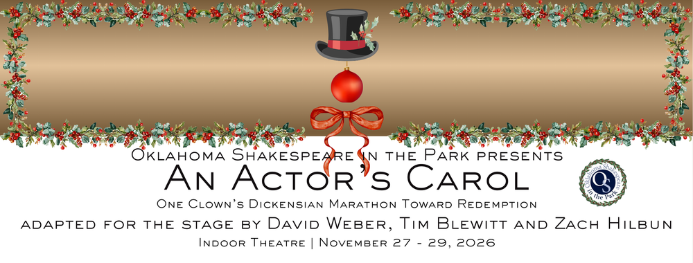 An Actor's Carol — Oklahoma Shakespeare