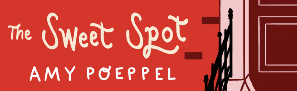 The Sweet Spot | Amy Poeppel