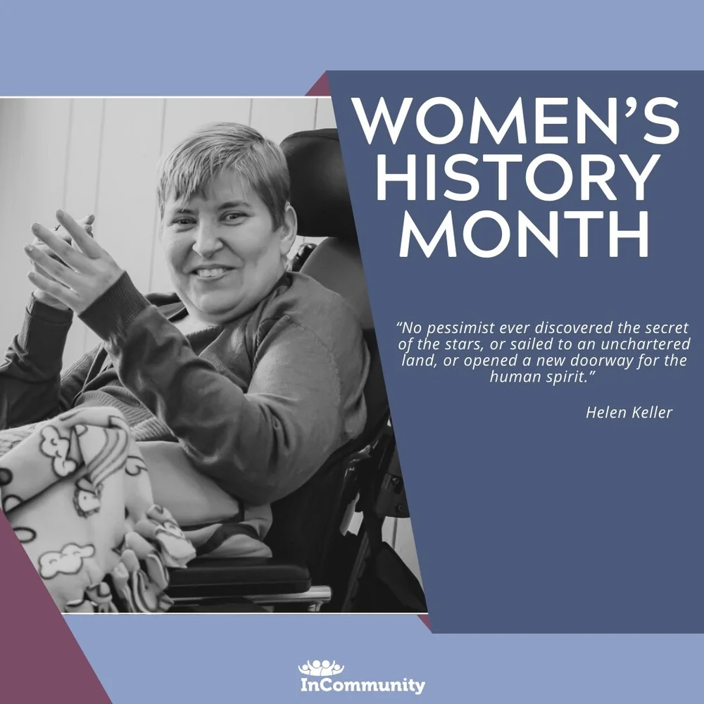 Honoring Women with Disabilities in History and Today — InCommunity