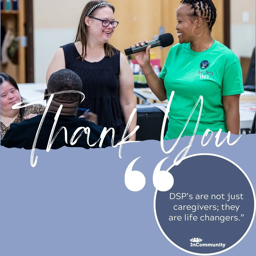 A Special Thank You to Our Direct Support Professionals (DSP) — InCommunity