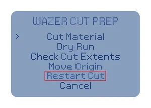 Restart Cut — WAZER Support | The First Desktop Waterjet.