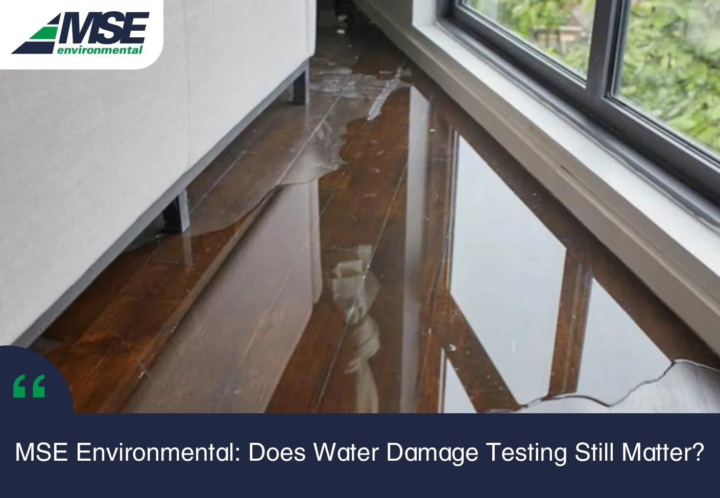 MSE Environmental: Does Water Damage Testing Still Matter?