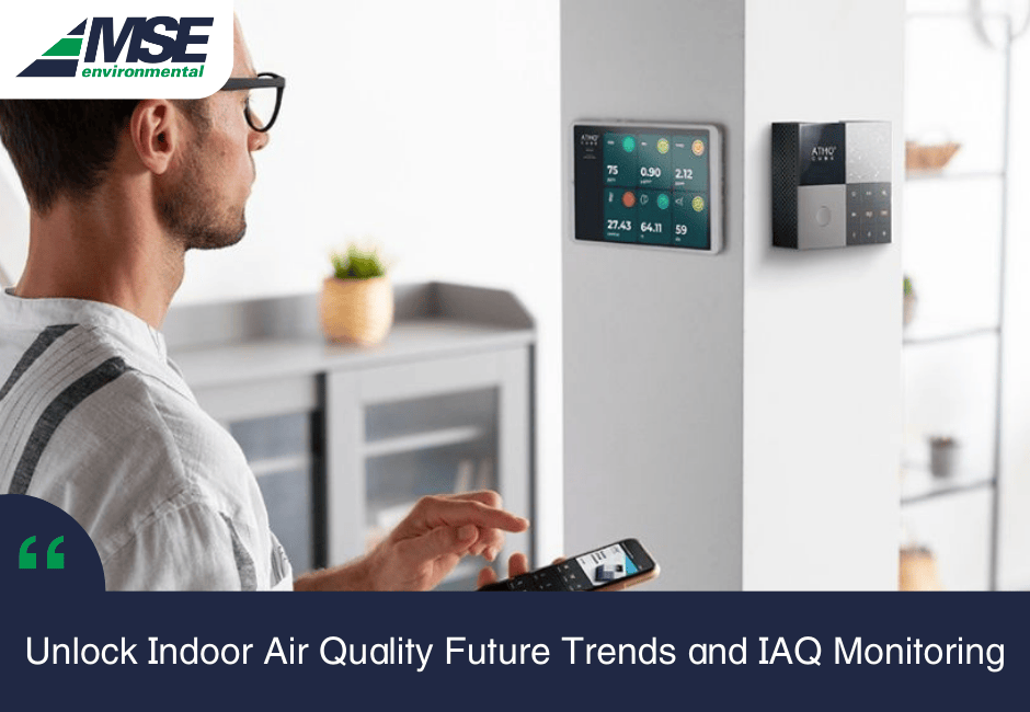 Unlock Indoor Air Quality Future Trends and IAQ Monitoring