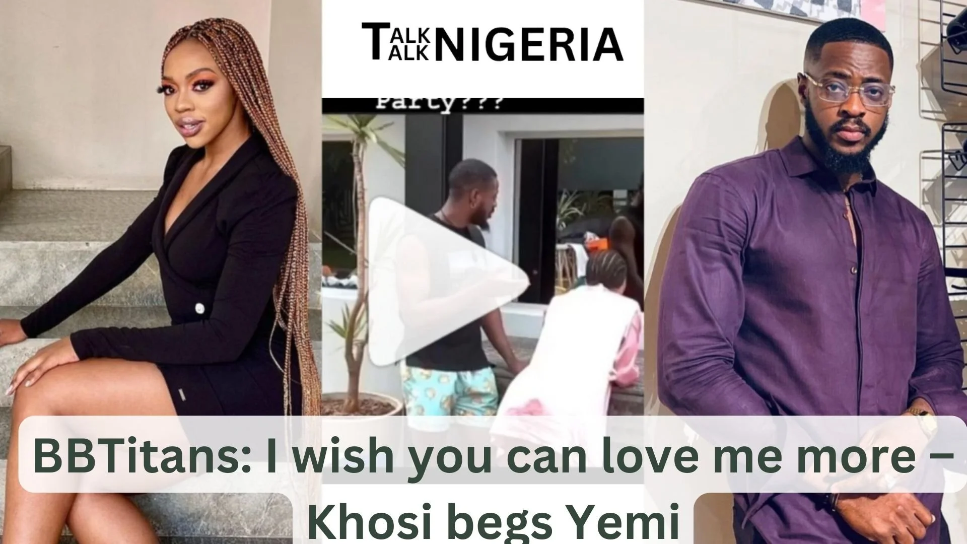 BBTitans: I wish you can love me more – Khosi begs Yemi — Talk Talk Nigeria