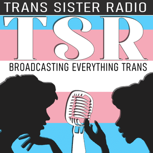 Trans Sister Radio: Broadcasting Everything Trans — The Story Thus Far ...