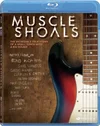 "Muscle Shoals" (2013) on Blu-ray -- A Great Documentary! — Bob Pariseau