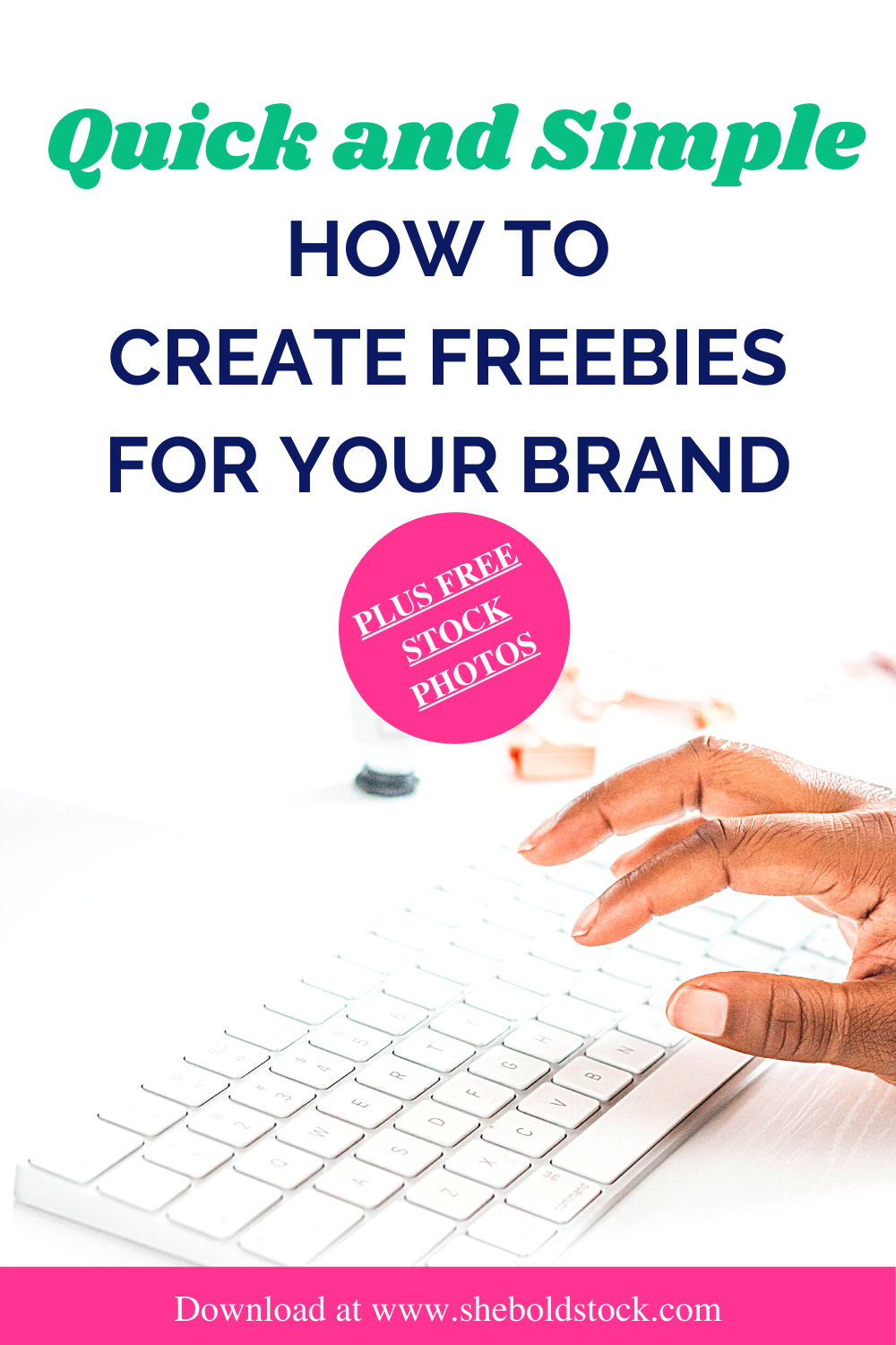 How to Quickly Create Freebies for your Brand! — She Bold Stock