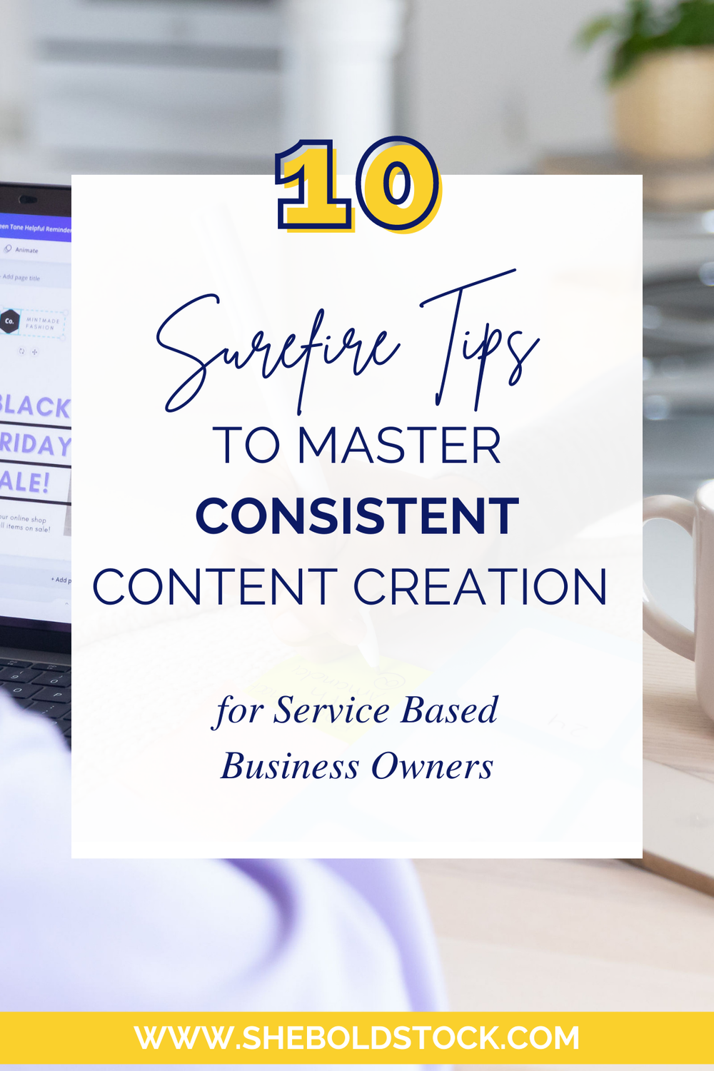 10 Creative ways to Master Consistent Content Creation — She Bold Stock