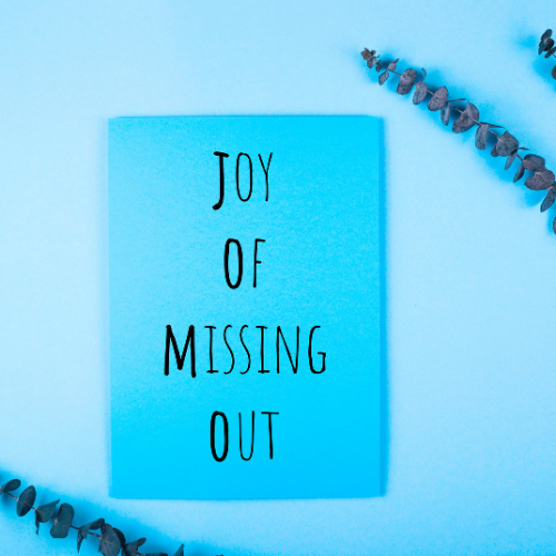 What is JOMO and How to Embrace it? — Joyful Tidying