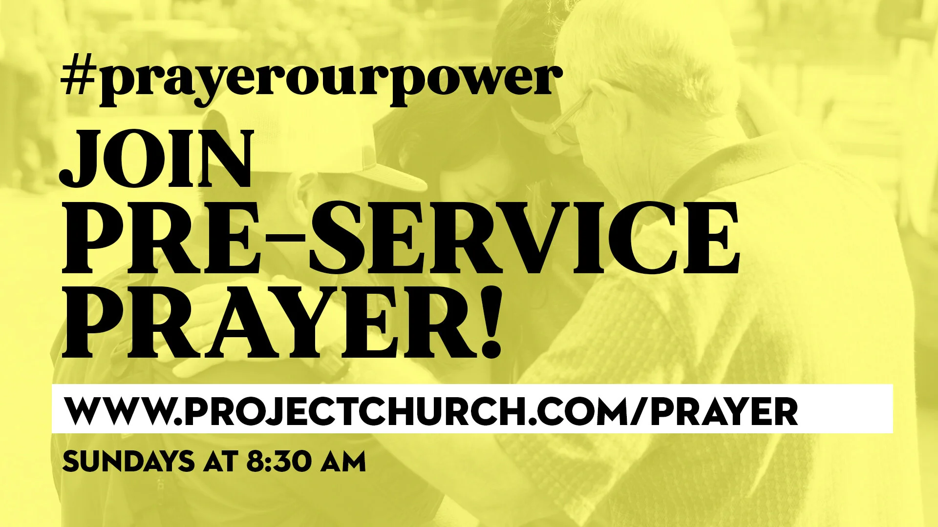 Preservice Prayer — Project Church
