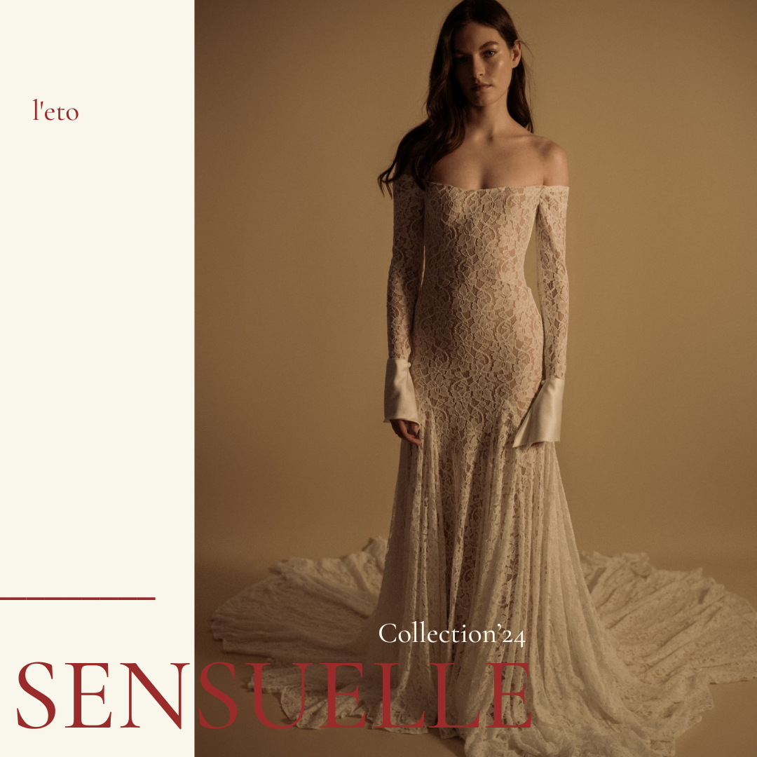 SENSUELLE '24 COLLECTION | L'ETO BRIDAL