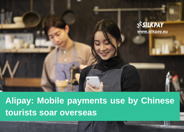Alipay: Mobile payments use by Chinese tourists soar overseas — Silkpay.eu